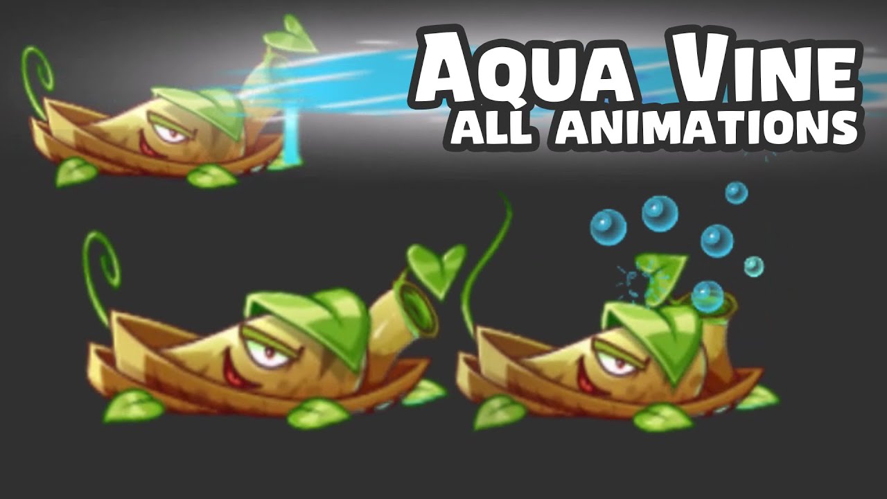 Aqua Vine All Animations | Plants vs Zombies 2 11.3.1 - YouTube