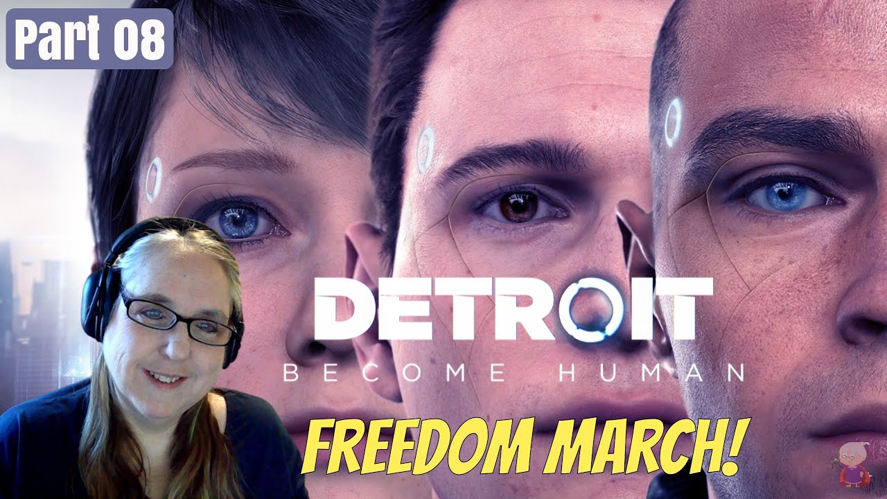 Freedom March - Detroit Become Human Blind Playthrough 08 - YouTube
