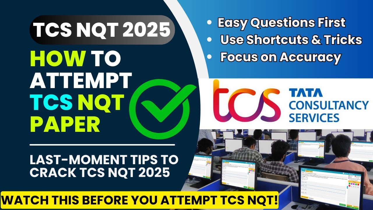 How to Attempt TCS NQT Paper | Last-Moment Tips to Crack TCS NQT 2025 ...