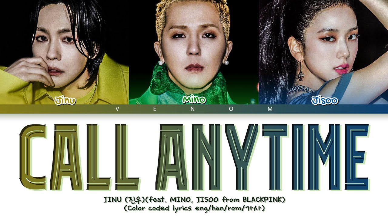 JINU 김진우 CALL ANYTIME (Feat. MINO, and JISOO from BLACKPINK) (Color ...