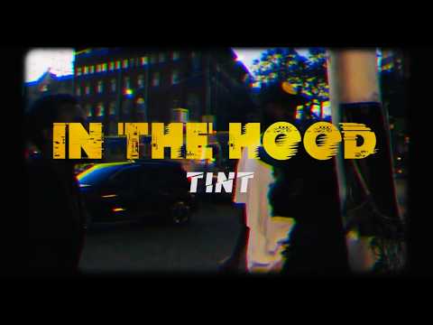 TINT-In the hood (official music video)