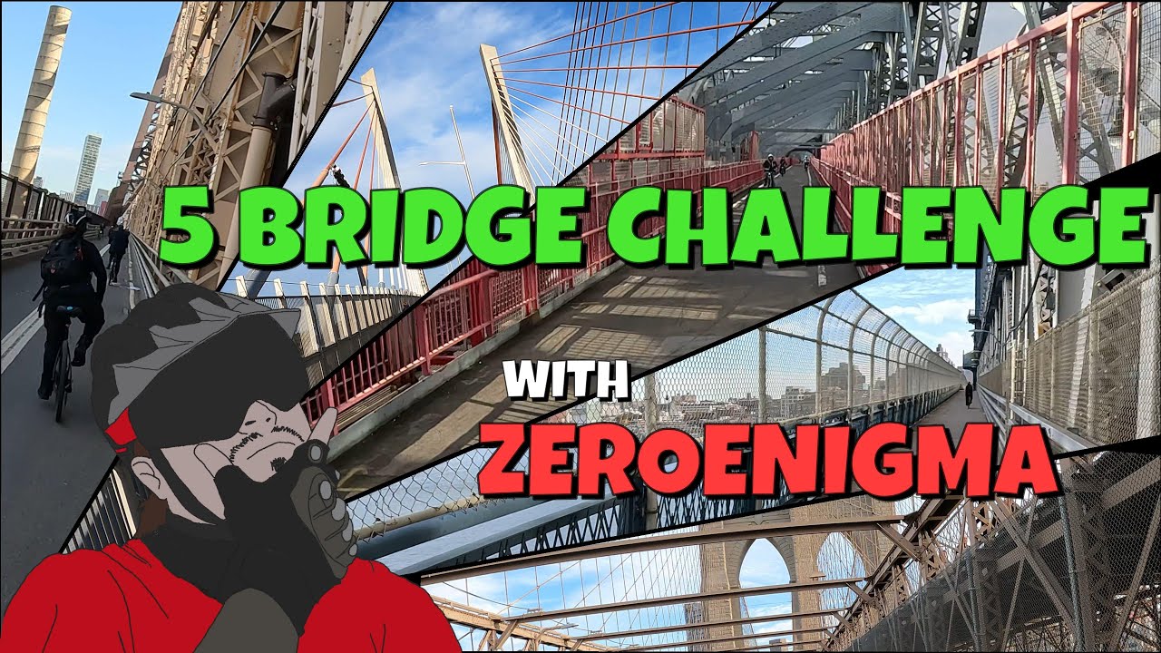 NYC 5 Bridge Challenge with @ZeroEnigma - YouTube
