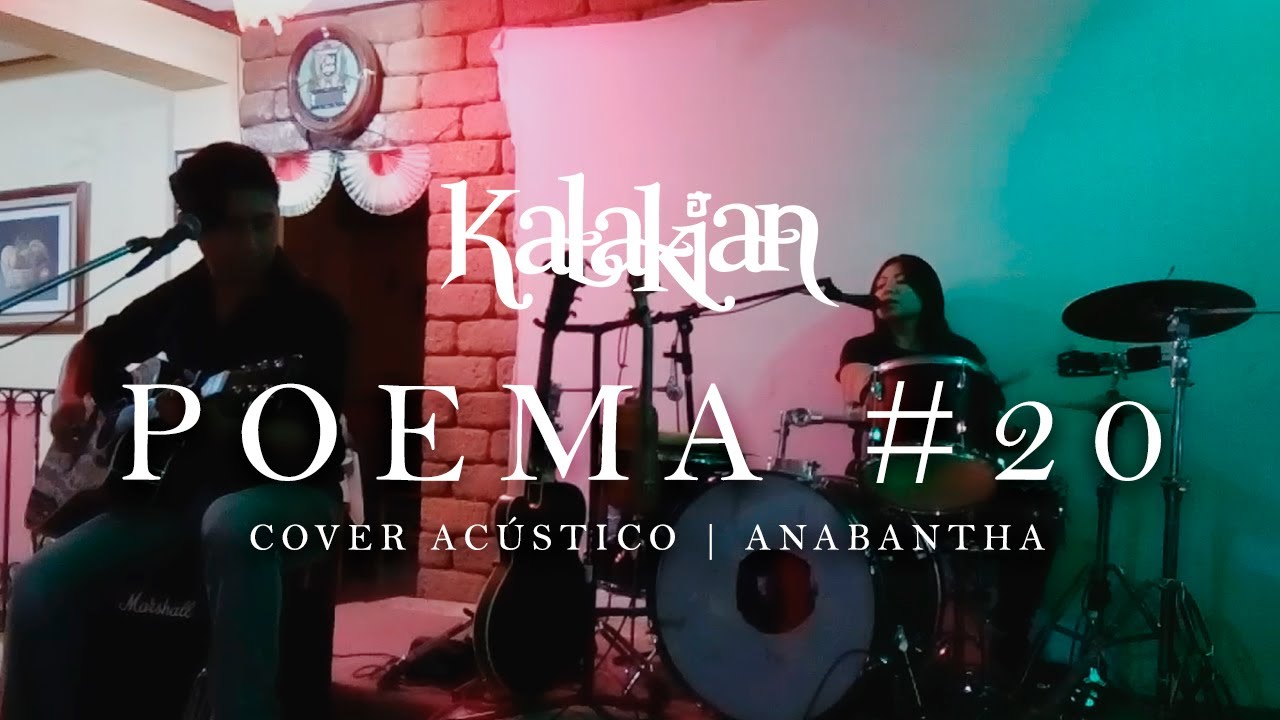 Kalakian - Poema #20 (Anabantha Cover Acústico) - YouTube