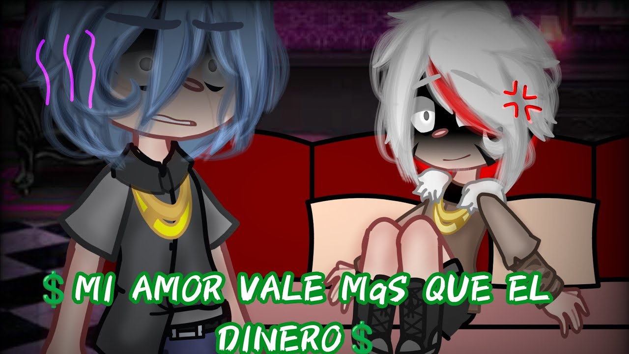 //💸💲MI AMOR VALE MÁS QUE EL DINERO💲💸// \\amor gay\\ [[ compas y sus ...