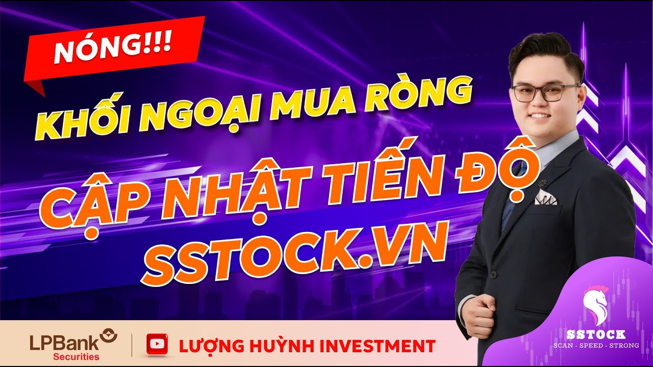 Khối ngoại mua ròng | Cập nhật tiến độ SSTOCK.VN | ĐẦU TƯ CHỨNG KHOÁN - YouTube