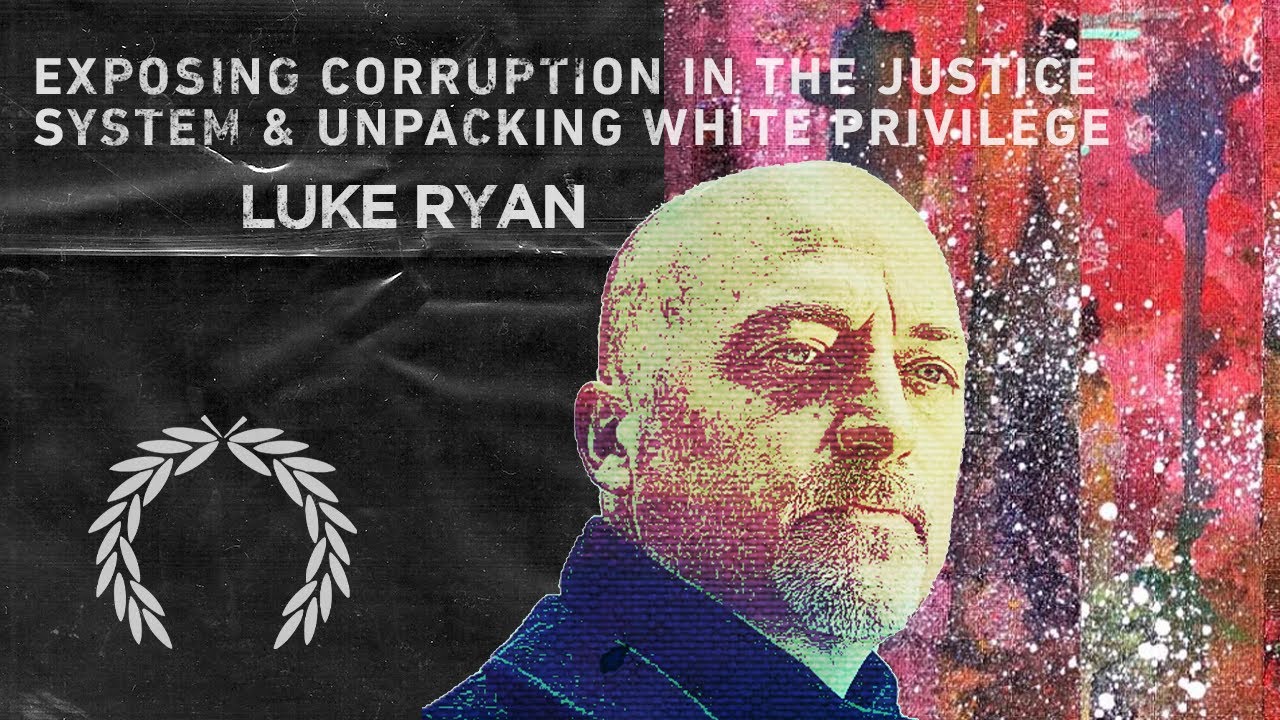 Corruption In The Criminal Justice System with Luke Ryan - YouTube