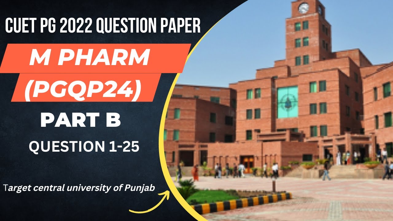 CUET PG M PHARM 2022 QUESTION PAPER PART B (PGQP24) | PHARMA DOMAIN ...