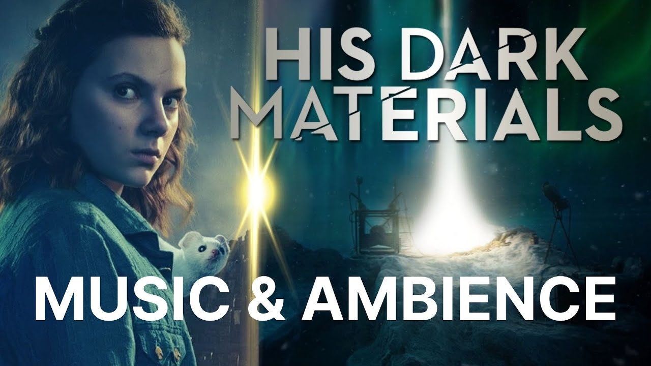 His Dark Materials - Portal to a new world - MUSIC & AMBIENCE (1 HOUR) - YouTube