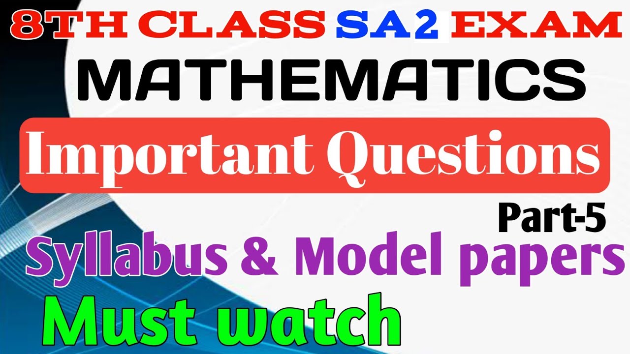SA2 EXAM April 2022 SYLLABUS 8th Class Maths Importent Questions Model SA2 EXAM April 2022 SYLLABUS 8th Class Maths Importent Questions Model