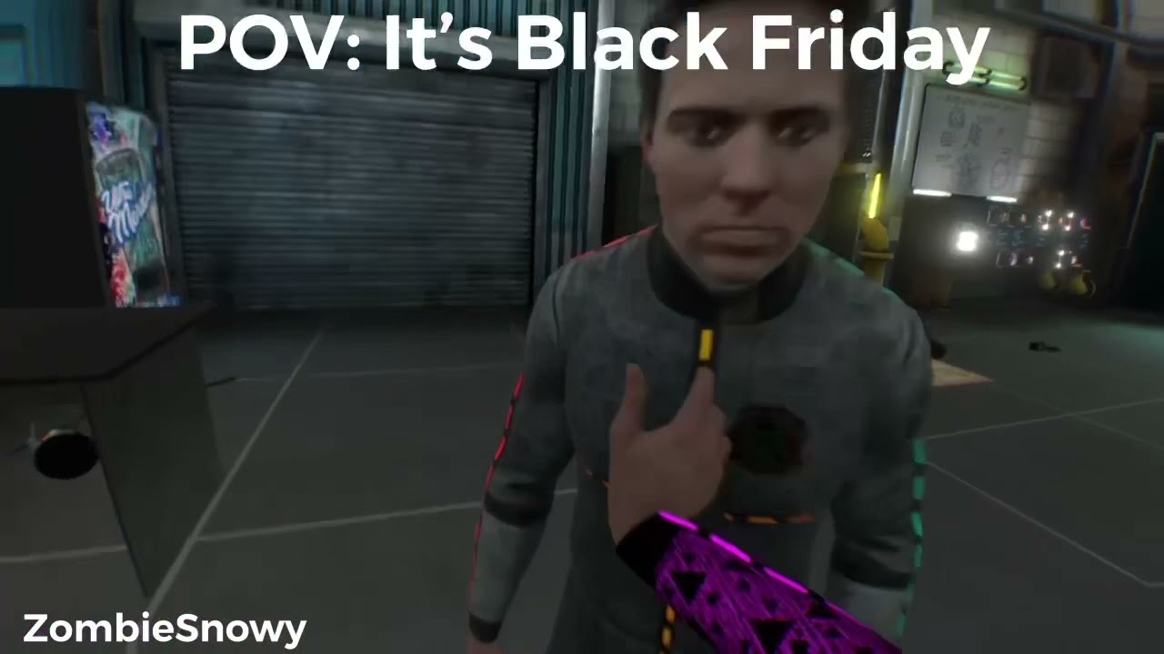 POV: It’s Black Friday (BONEWORKS meme) - YouTube