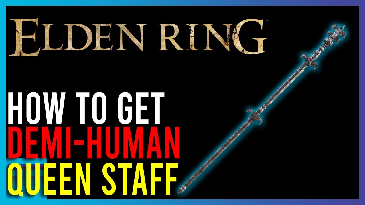 Elden Ring - How To Get The Demi human queen staff - YouTube
