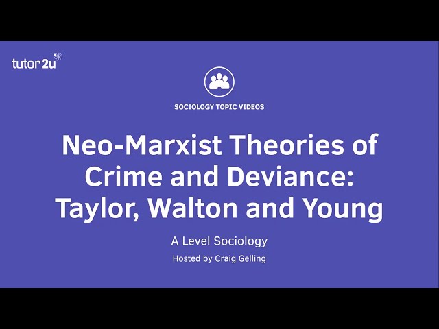 Neo-Marxist Theories of Crime and Deviance - Taylor, Walton and Young ...