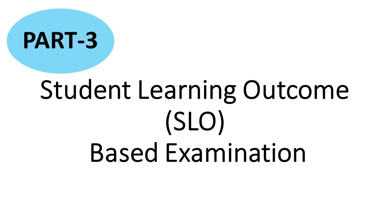 SLO Based Examination:Part 3 of 10 - YouTube
