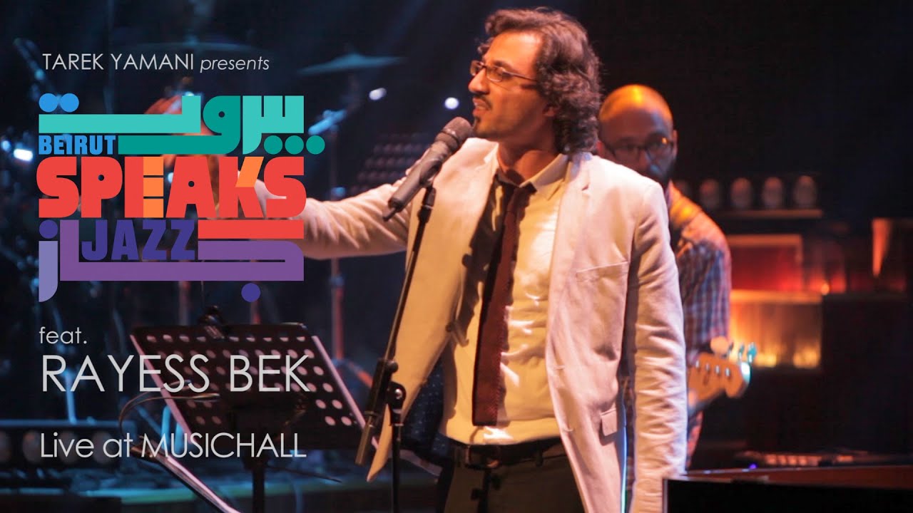 Beirut Speaks Jazz feat. RAYESS BEK - Bissoukout/Angel Eyes - YouTube