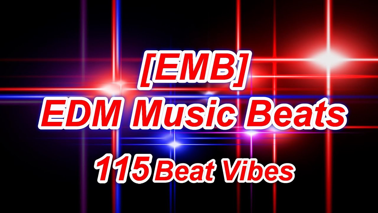 [EDM音楽] Beat Vibes [EMB] - YouTube