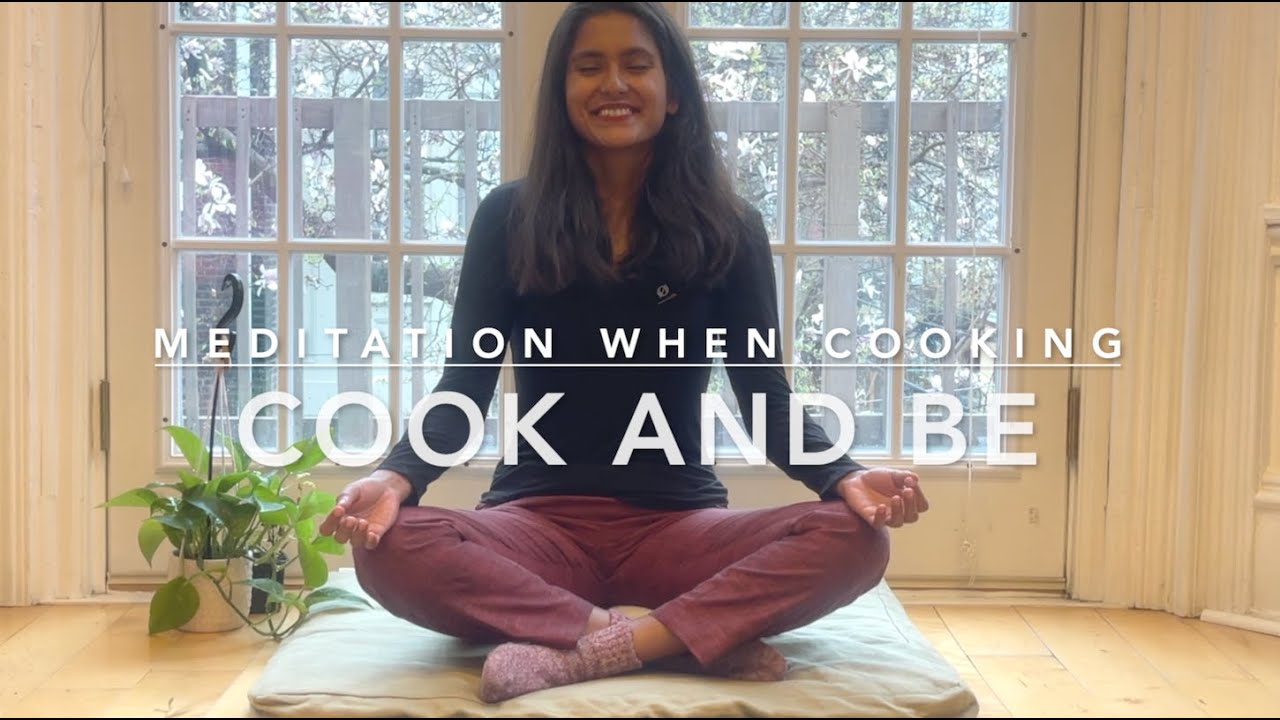 Meditation when Cooking - YouTube