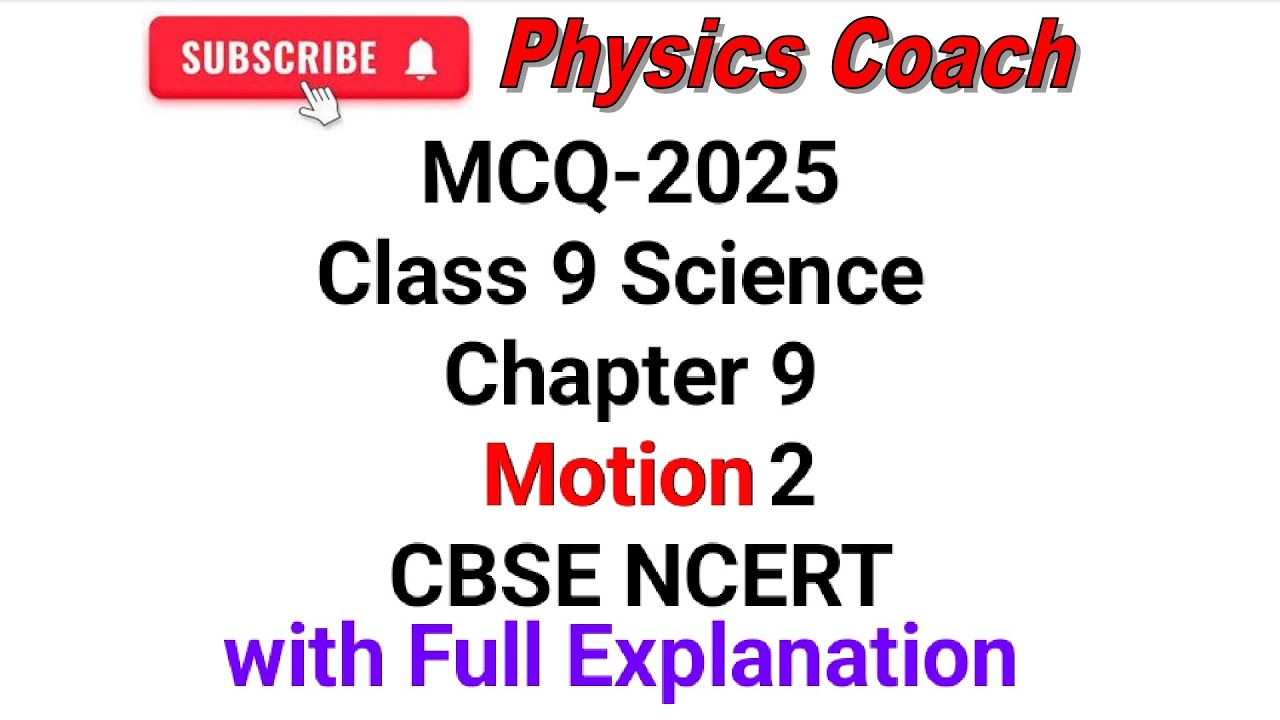 MCQ-2025 | Class 9 Science | Chapter 9 Motion | CBSE NCERT | Full ...
