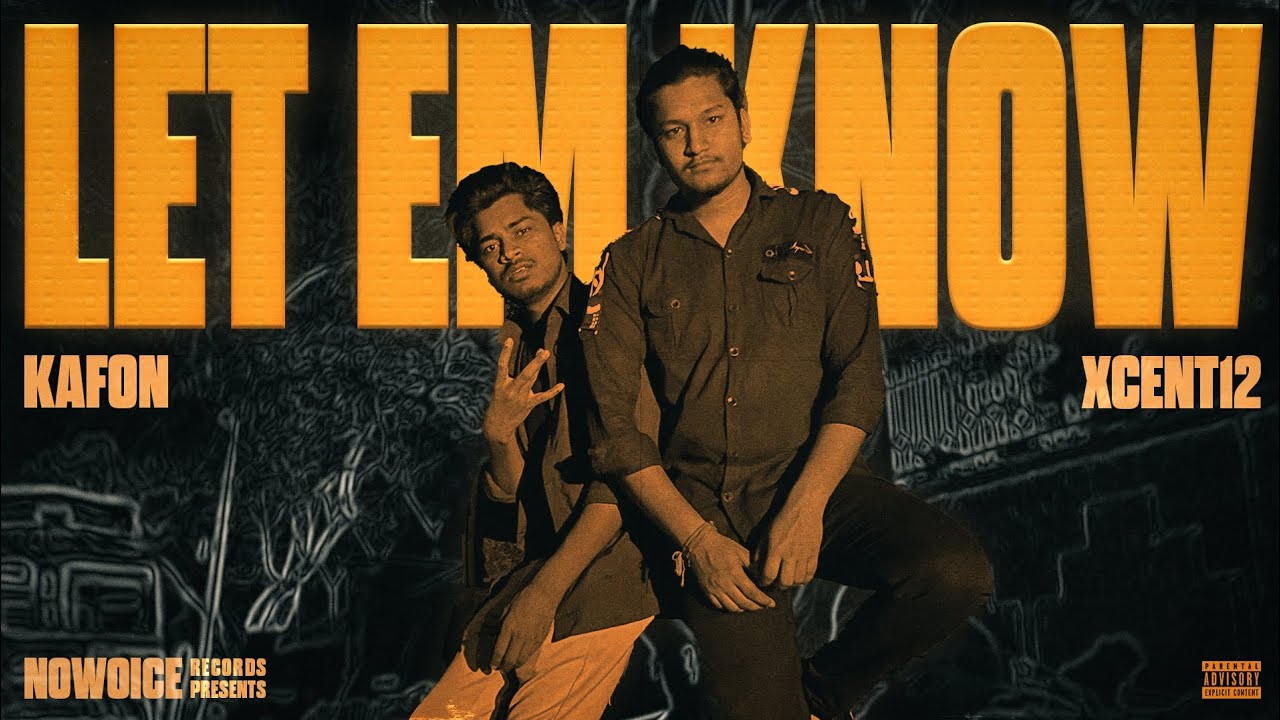 LET EM KNOW - KAFON X XCENT12 (OFFICIAL MUSIC VIDEO) NOWOICE PRESENT ...