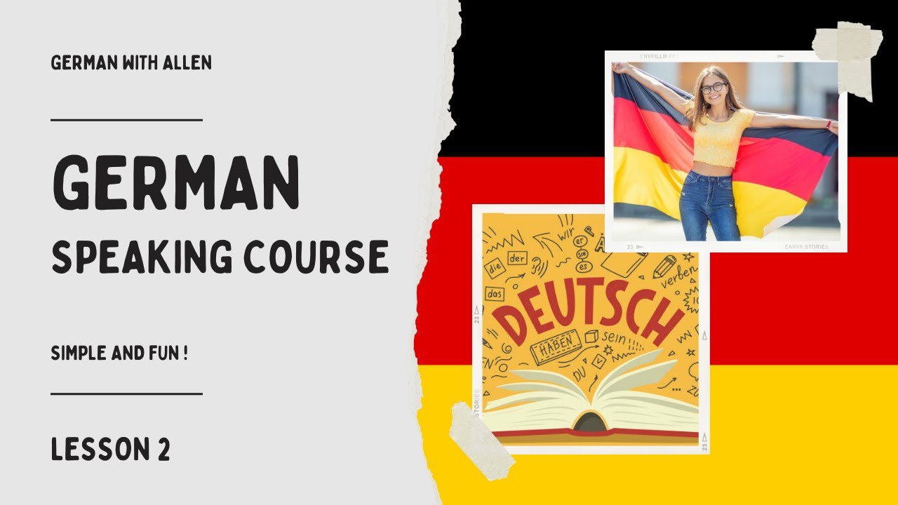 German Speaking from 0 to 100 ! - Lesson 02 - YouTube