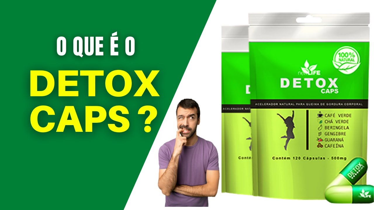 O QUE É O DETOX CAPS ? QUAIS OS BENEFÍCIOS DO DETOX CAPS ? ASSISTA O ...