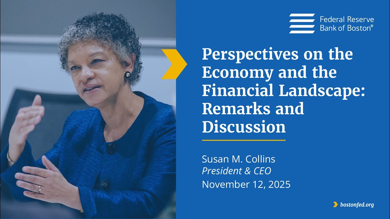The Economy and Financial Landscape with Boston Fed President Susan M ...