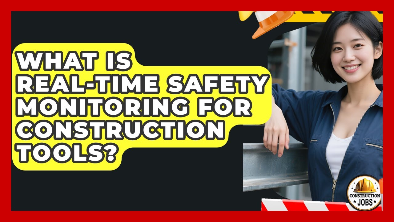 What Is Real-time Safety Monitoring For Construction Tools ...
