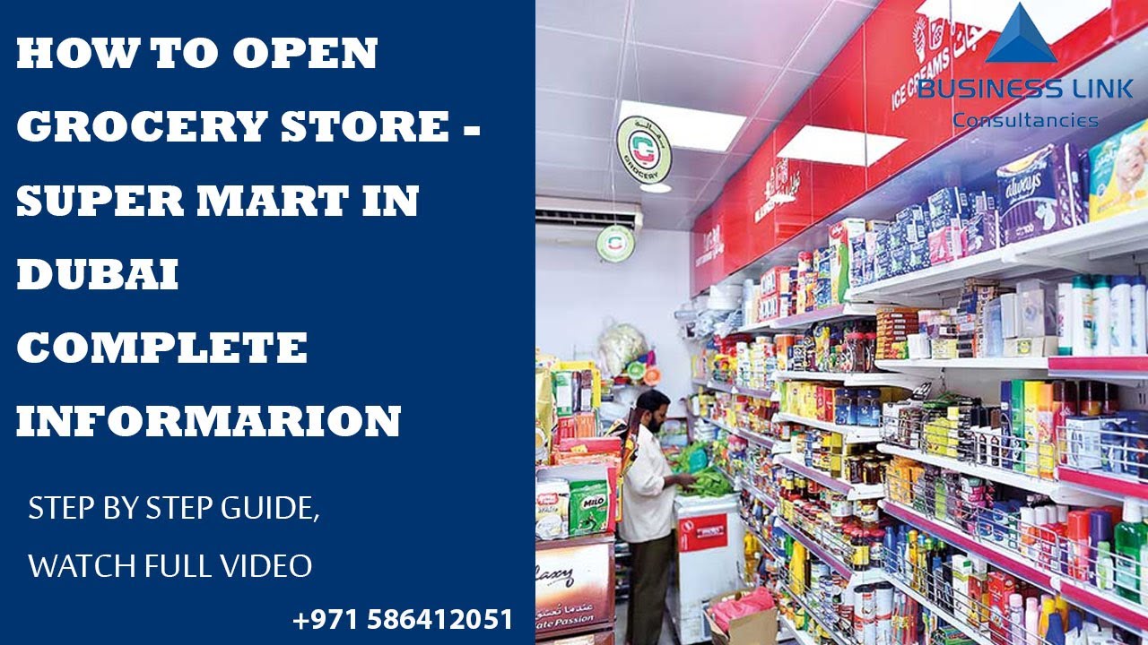 How to Start Grocery store or Mini Super Mart in Dubai, UAE | Business ...