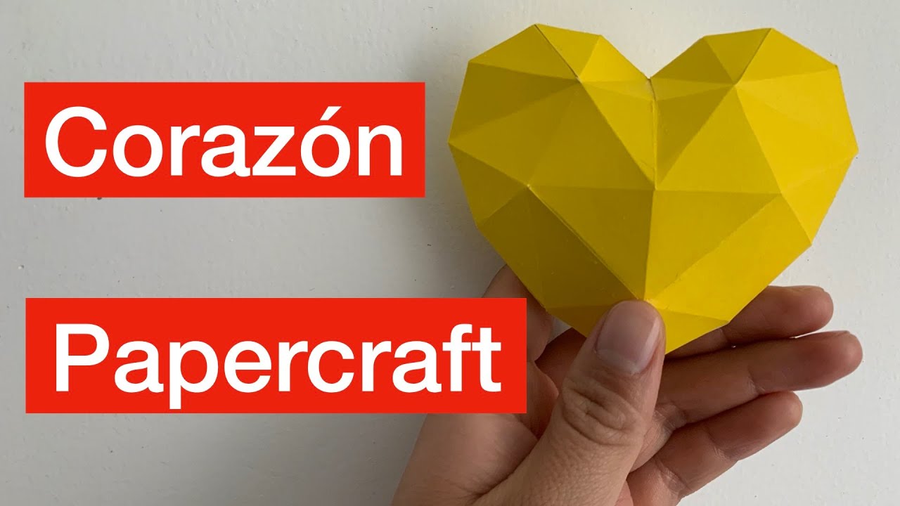 💛 CORAZON 💚 PAPERCRAFT modelo ( Paso a Paso Tutorial) - YouTube