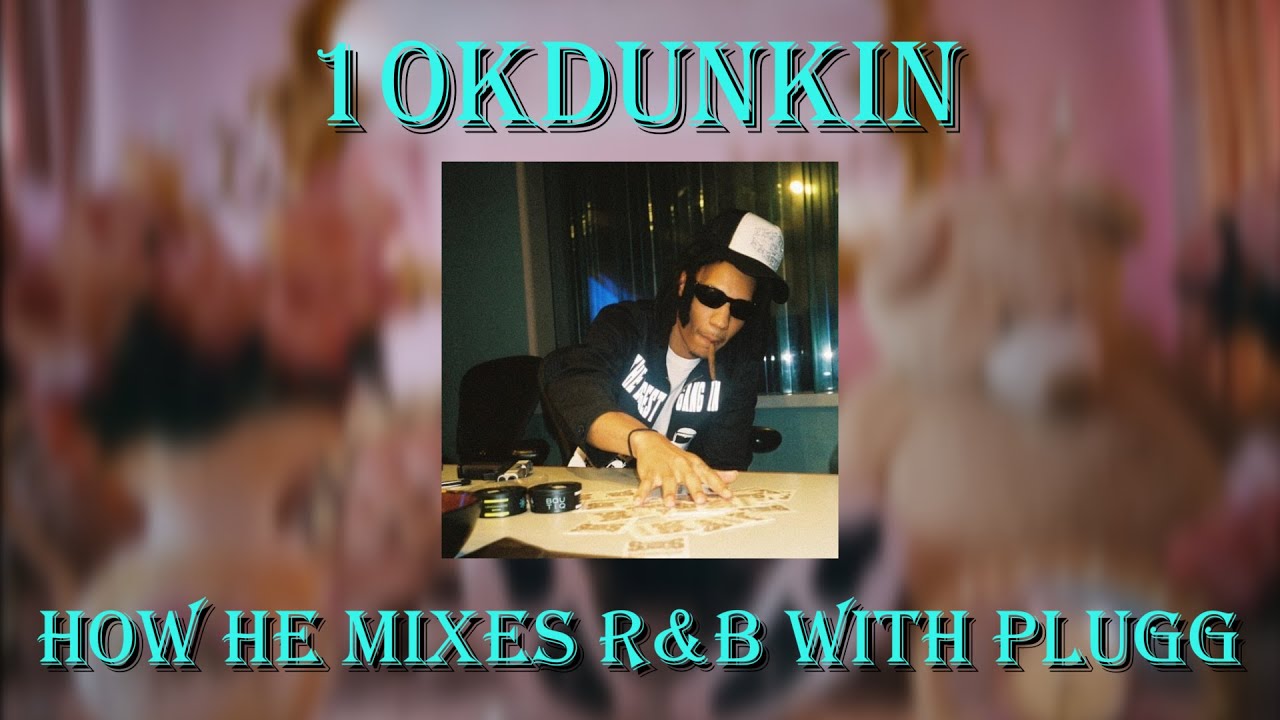 The 10kdunkin Story - How he mixes R&B with Plugg - YouTube