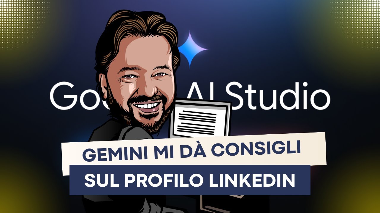 Gemini mi dà consigli sul profilo LinkedIn (demo real time streaming con Google AI Studio) - YouTube