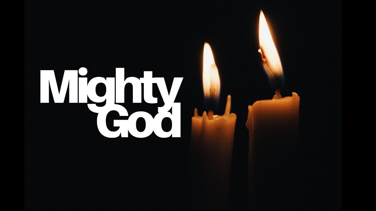 Advent 2: Mighty God - YouTube