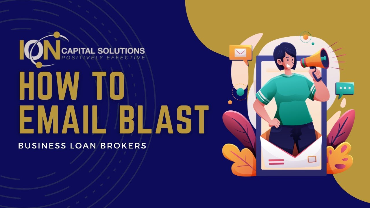 How To Be A Business Loan Broker | Client Email Blast - YouTube