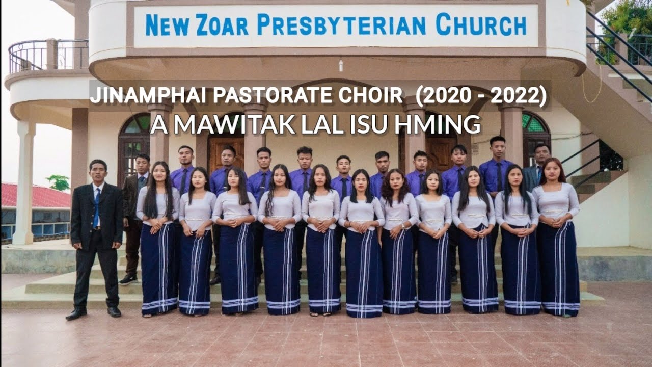 A MAWITAK LAL ISU HMING| Jinamphai Pastorate Choir| Vongzawl Presbytery ...