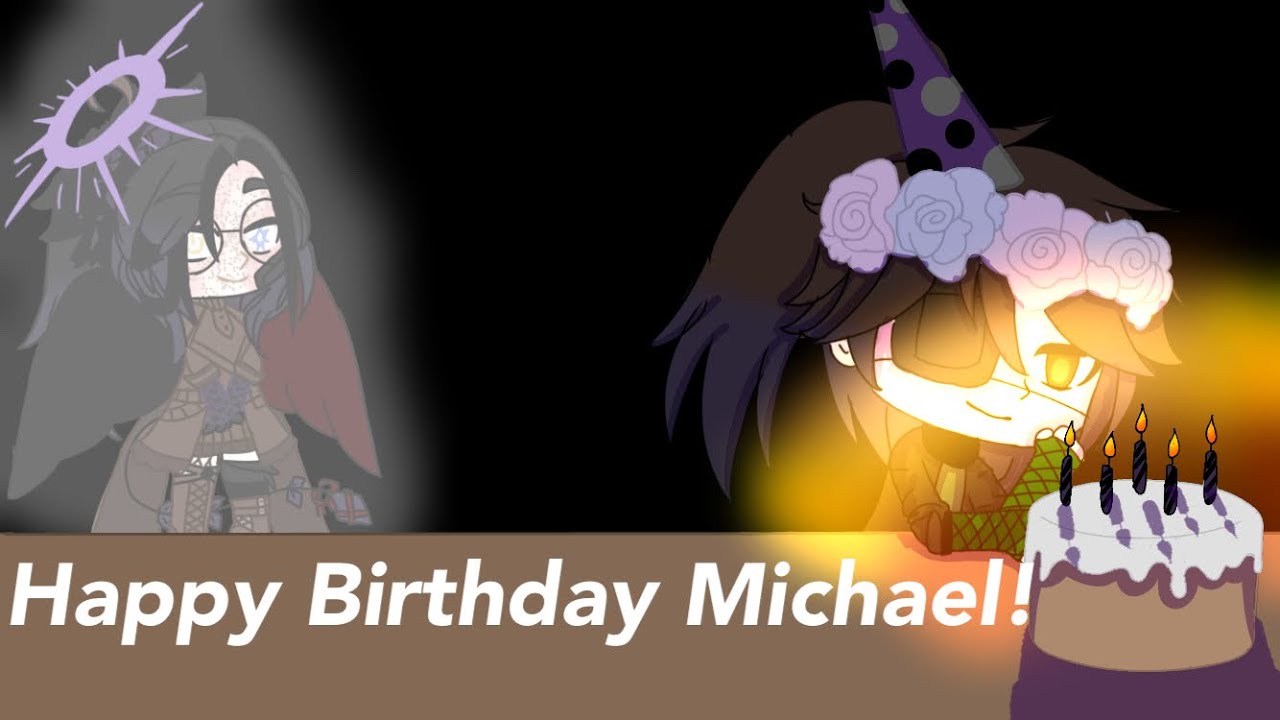 Happy Birthday Michael! - YouTube