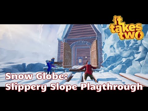 It Takes Two: Snow Globe - Slippery Slope Playthrough