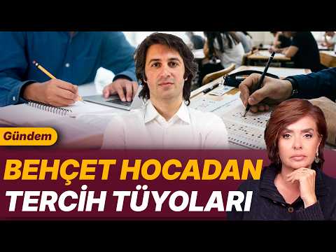BEHÇET HOCADAN TERCİH TÜYOLARI