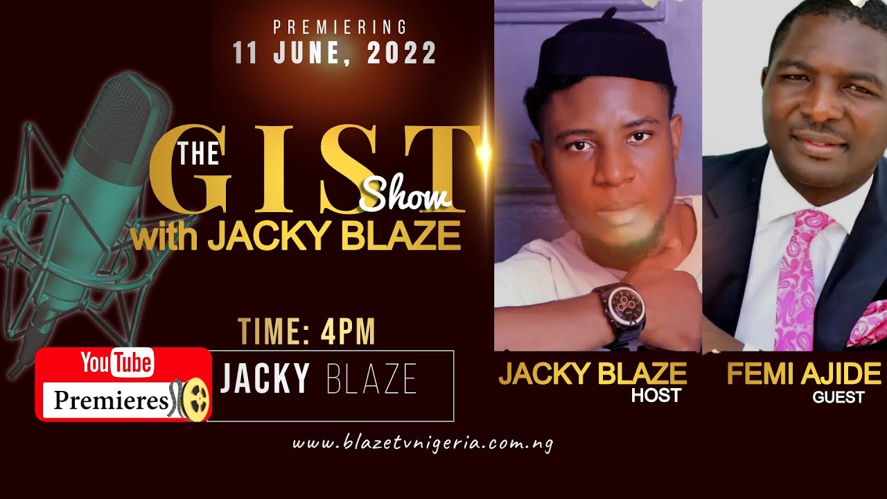 THE GIST SHOW WITH JACKY BLAZE (EPISODE 2) - YouTube