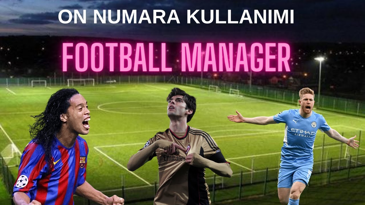 ON NUMARA KULLANIMI - ON NUMARA İLE UYUMLU ROLLER - ON NUMARA TAKTİK - FOOTBALL MANAGER - FM ...