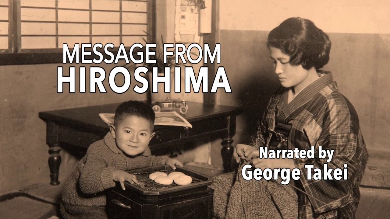 Message From Hiroshima | Narrated by George Takei | Trailer ...