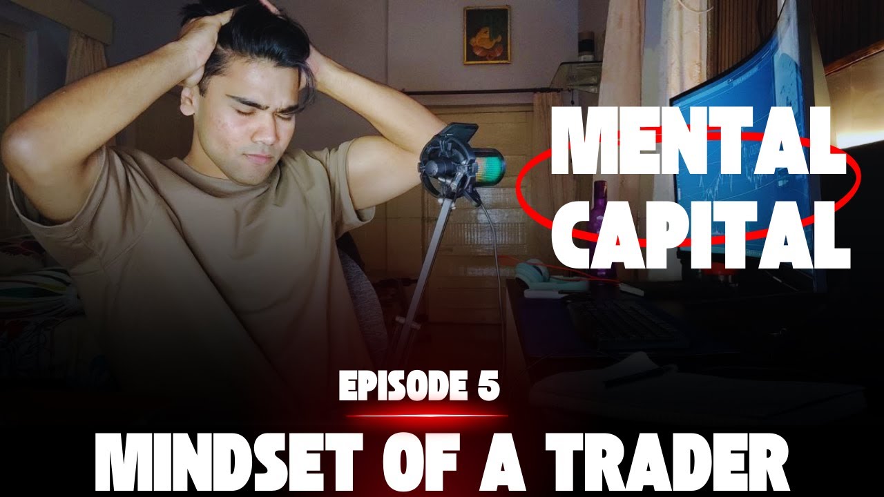 MENTAL CAPITAL | Mindset of Holding Big Trades | Winning Traders ...