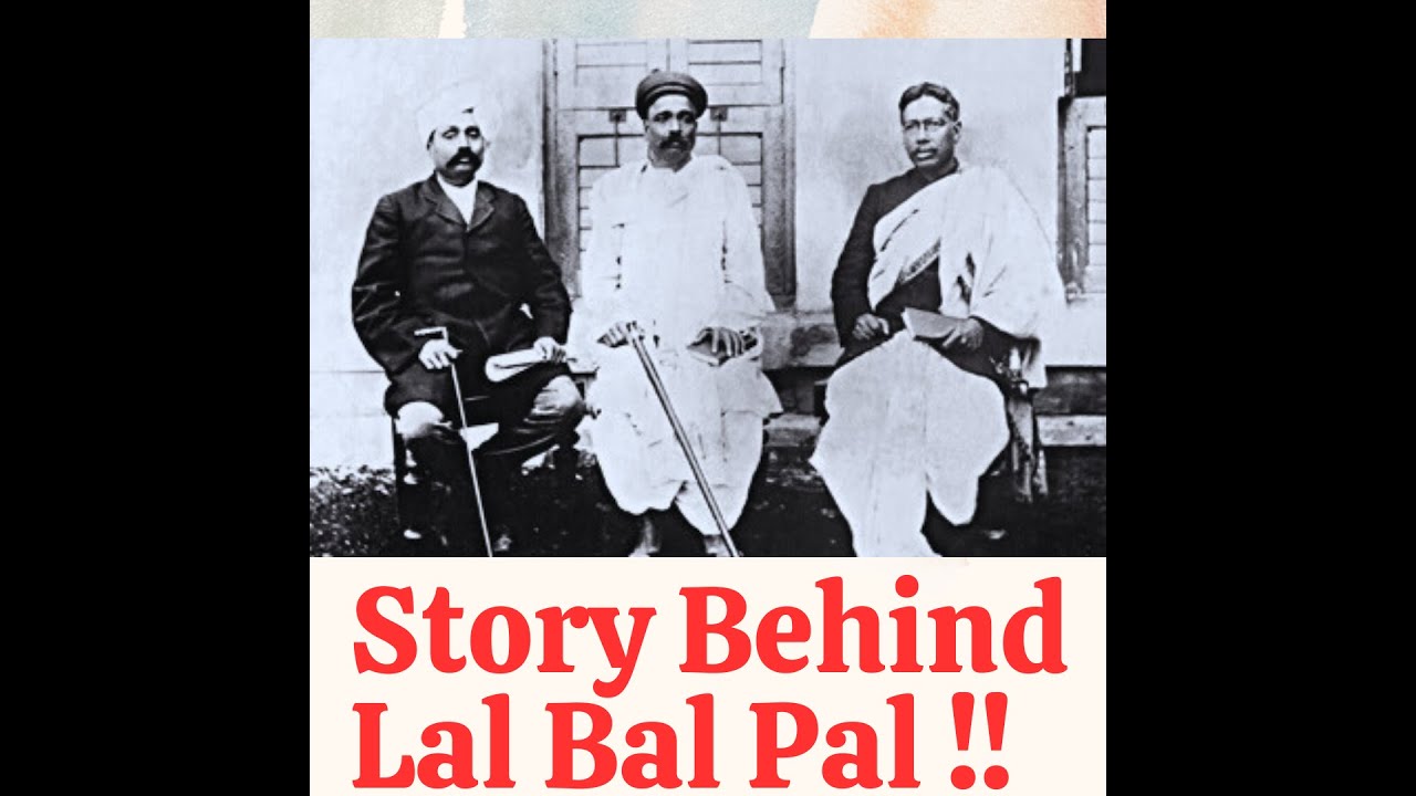 The famous Trio of Indian National movement-Lal Bal Pal !! - YouTube