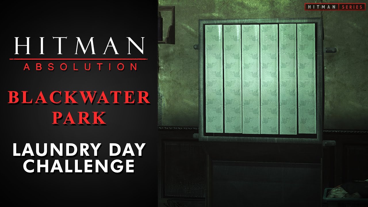Hitman: Absolution - Blackwater Park - "Laundry Day" Challenge - YouTube