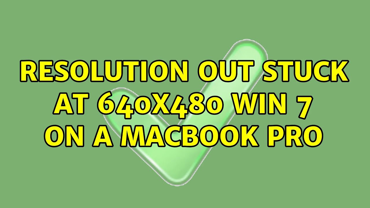 Resolution Out Stuck At 640x480 Win 7 On A Macbook Pro YouTube resolution-out-stuck-at-640x480-win-7-on-a-macbook-pro-youtube