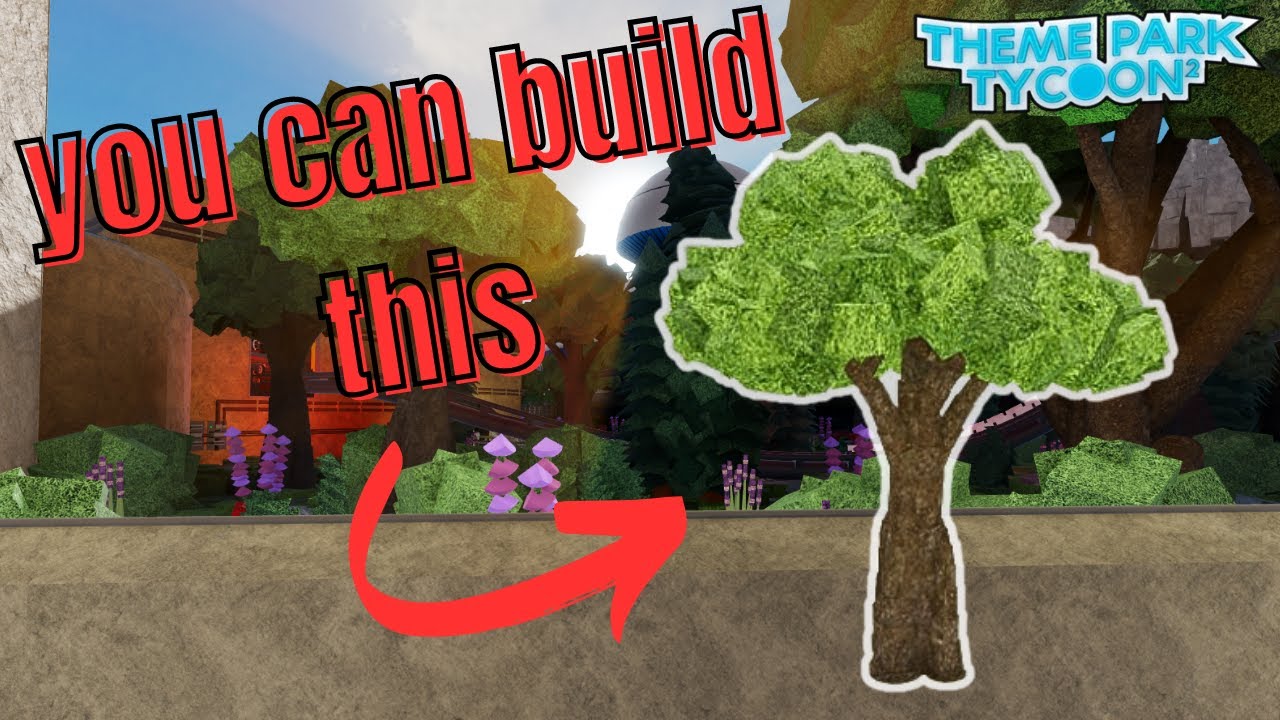 How to Build a Tree Like a Pro!!🌳(Step-by-Step) Theme Park Tycoon 2 ...