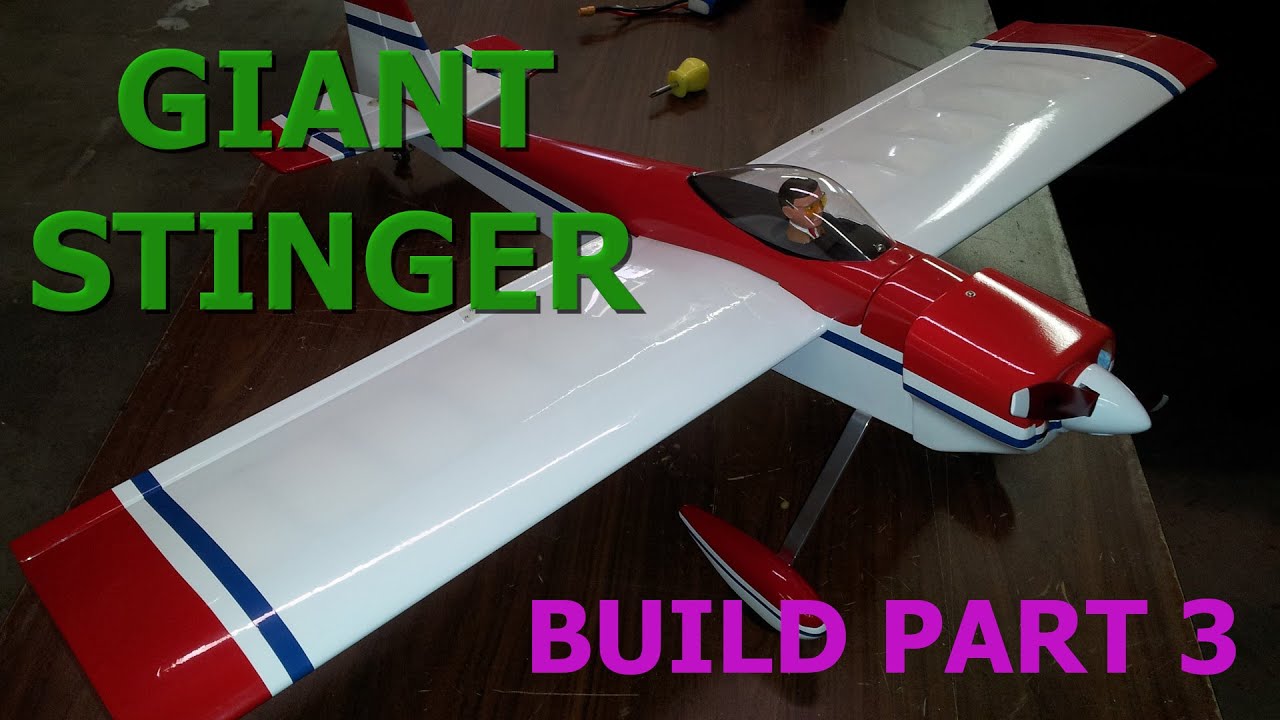 Giant Stinger from Carolina Custom Kits - Build Part 3 - YouTube