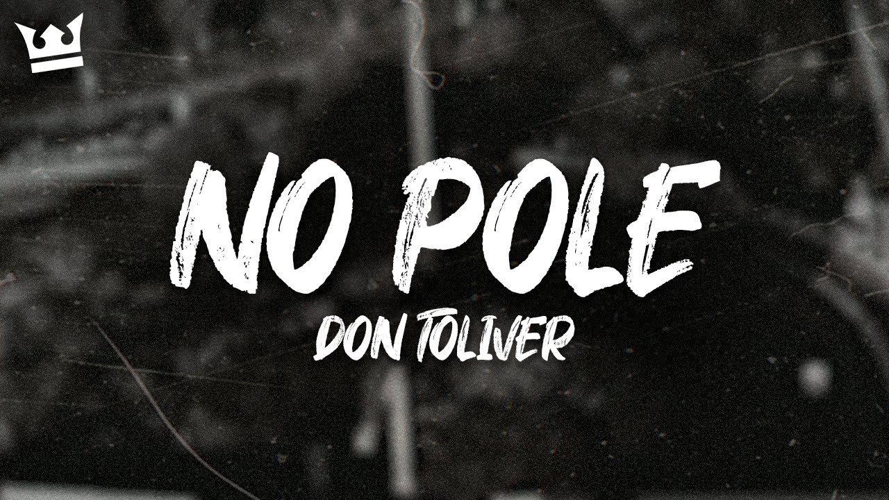don toliver - NO POLE (LYRICS) - YouTube