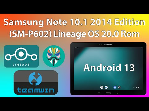 Samsung Note 10.1 2014 Edition SM-P602 Tablete Android 13 Lineage OS 20.0 Rom Yükleme