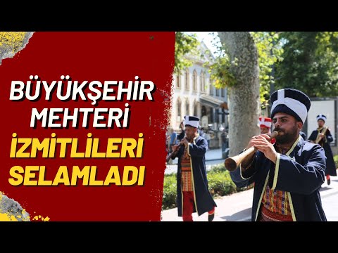 BÜYÜKŞEHİR MEHTERİ İZMİTLİLERİ SELAMLADI