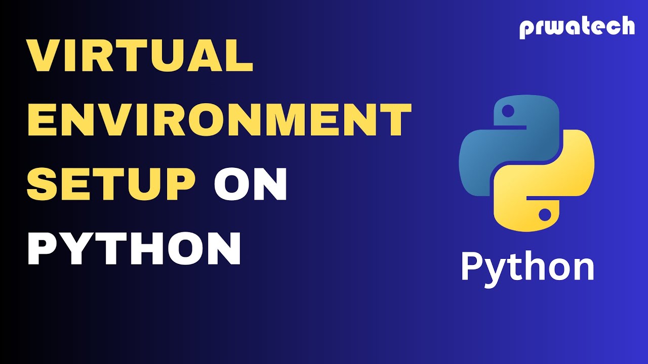 Virtual Environment Setup on Python | Prwatech - YouTube