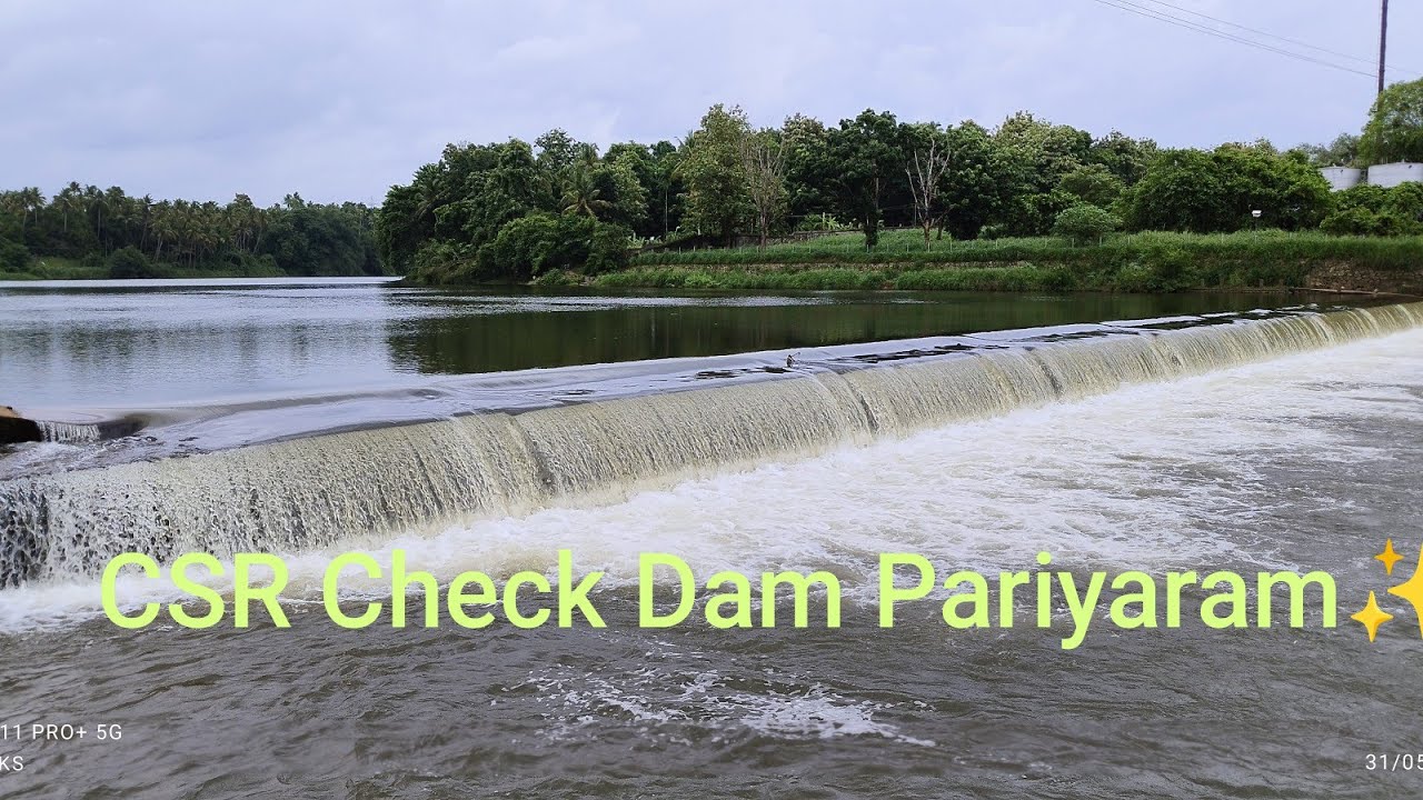 #CSR Check Dam Pariyaram ശക്തമായ മഴയെ തുടർന്ന് ചെക്ഡാം നിറഞ്ഞ് കവിഞ്ഞ് ...